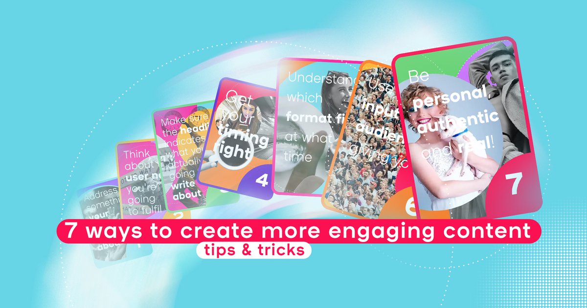7 ways to create more engaging content