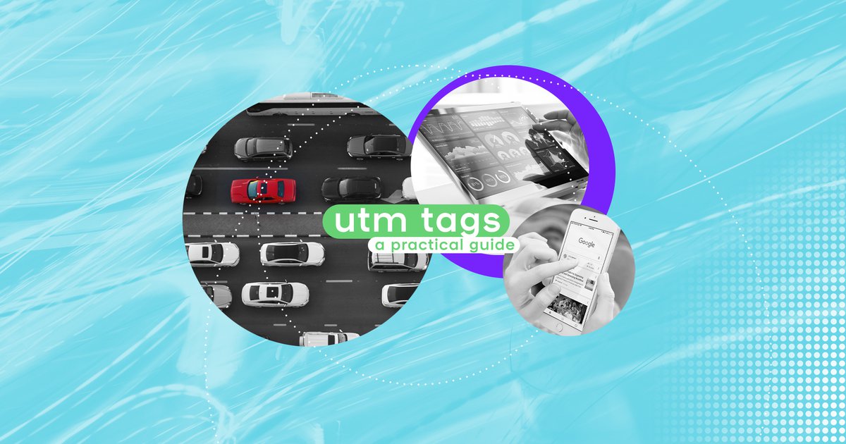 A practical guide to using UTM tags