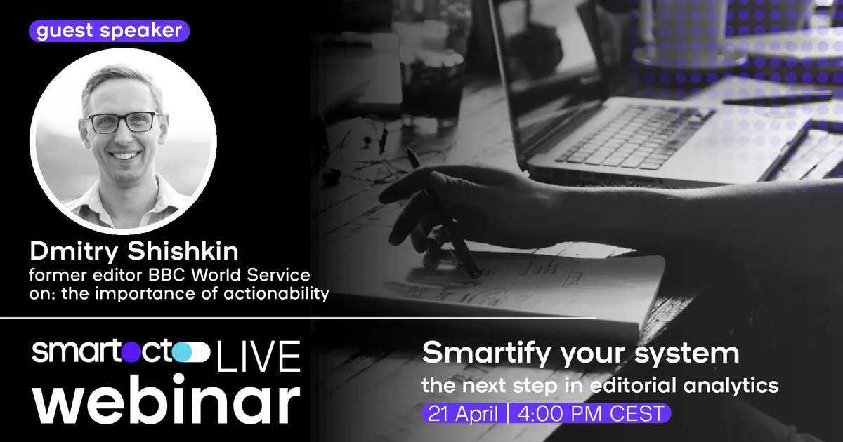 Smartify webinar - the next step in editorial analytics
