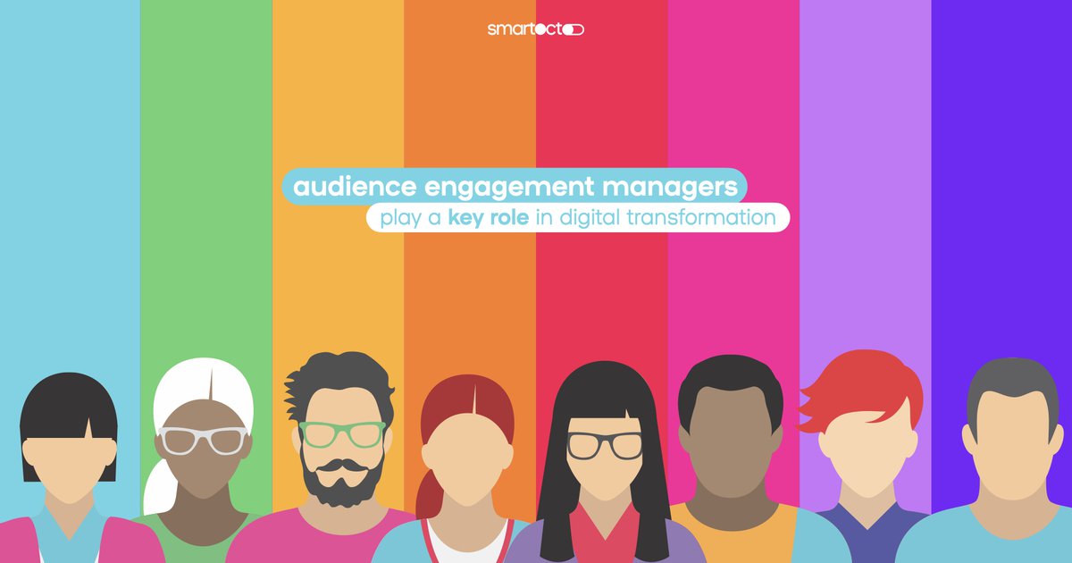 Audience engagement managers play a key role in digital transformation